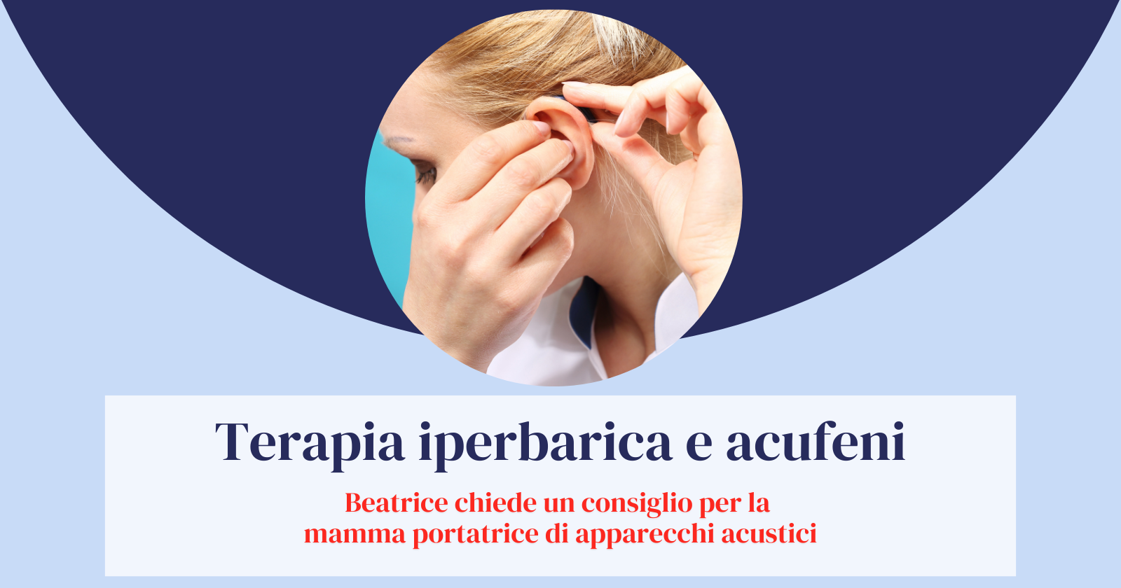 Terapia iperbarica e acufeni: Beatrice chiede un consiglio - Centro ...